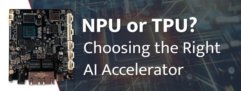 Choosing the Right AI Accelerator | NPU or TPU for Edge and Cloud ...